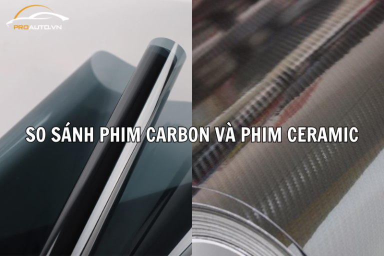 So sánh phim carbon và phim ceramic